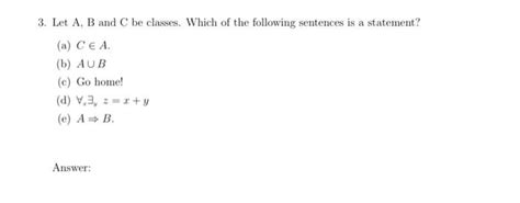 Solved 3 Let A B And C Be Classes Which Of The Following Chegg Com