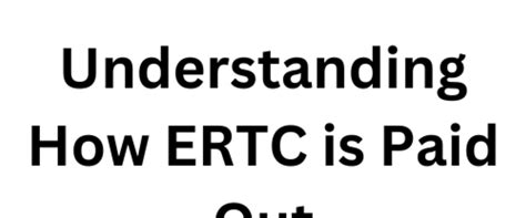 Understanding How Ertc Is Paid Out