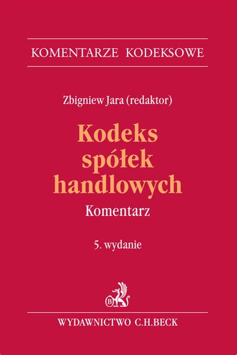 Kodeks spółek handlowych Komentarz Wydanie 5 2024 Zbigniew Jara