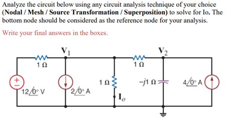 Solved Analyze The Circuit Below Using Any Circuit Analysis Chegg Com