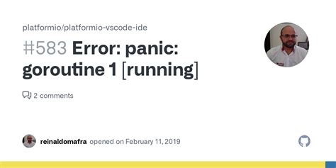 Error Panic Goroutine 1 Running · Issue 583 · Platformio