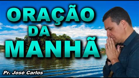 🔴 OraÇÃo Da ManhÃ De Hoje Deus AbrirÁ As Portas E AbenÇoarÁ A Sua