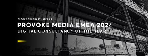 Clockwork Shortlisted As Provoke Media Emea 2024 Digital Consultancy Of The Year