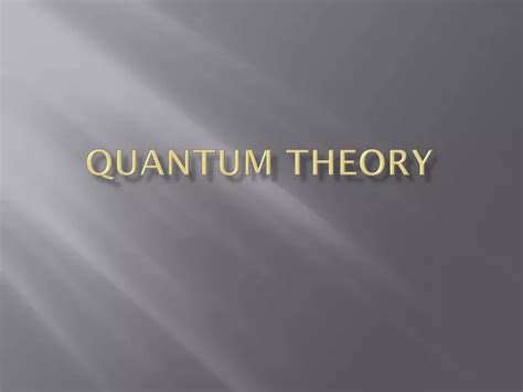 PPT Quantum Theory PowerPoint Presentation Free Download ID