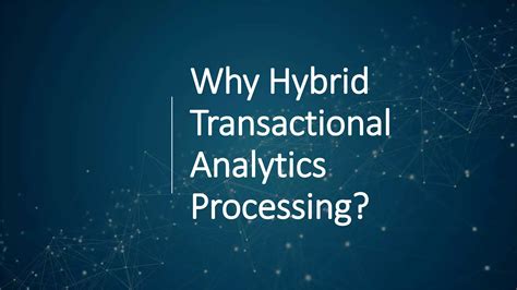 Hybrid Transactionalanalytics Processing Beyond The Big Database Hype