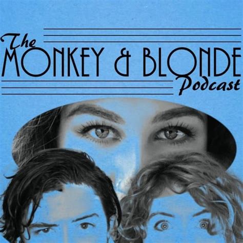 Stream Pretend Monkey Listen To The Monkey And Blonde Podcast Playlist