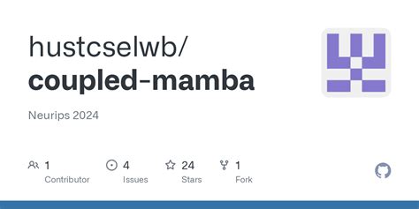 Github Hustcselwbcoupled Mamba Neurips 2024