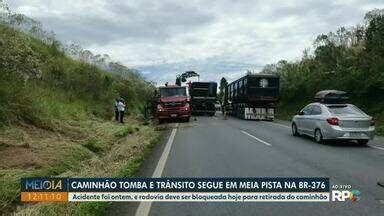 Meio Dia Paraná Ponta Grossa Tombamento de caminhão causa lentidão