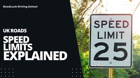 Uk Roads Speed Limits Explained Goodluck Driving School