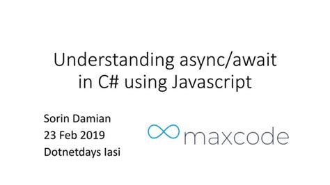 Understanding Asyncawait In C Using Javascript Ppt