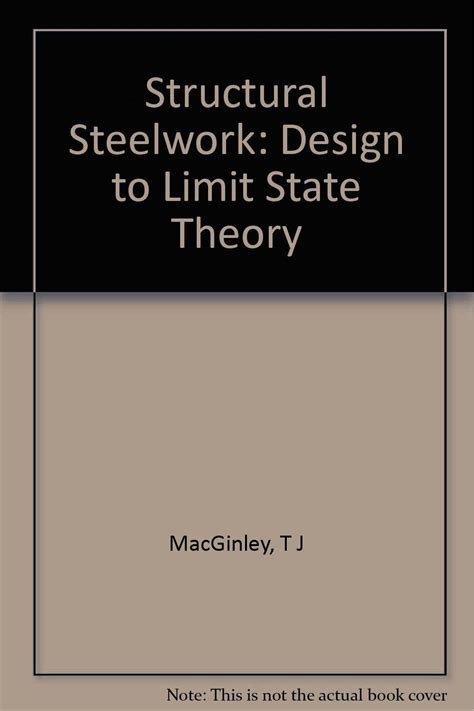 Structural Steelwork Design To Limit State Theory MacGinley T J Ang