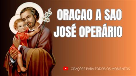 OraÇÃo A Sao JosÉ OperÁrio Youtube