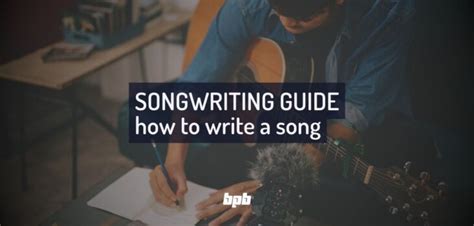 How To Write A Song A Beginner S Guide To Songwriting Bedroom Producers Blog