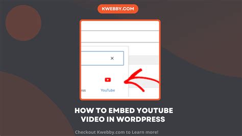 How To Embed YouTube Video In WordPress 4 Easy Ways Kwebby