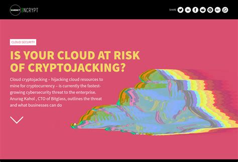 Is Your Cloud At Risk Of Cryptojacking Verdict Encrypt Issue 8 Spring 2019