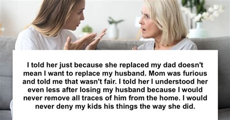 Woman Snaps At Mom Telling Her To Move On From Late Husband Im Not