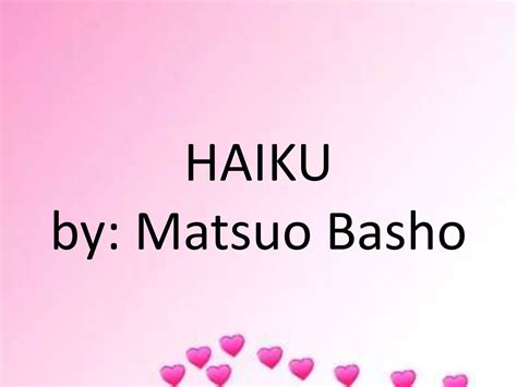 Matsuo Basho Haiku Ppt
