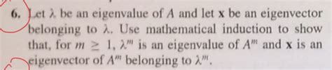 Solved 6 Let Be An Eigenvalue Of A And Let X Be An Chegg Com