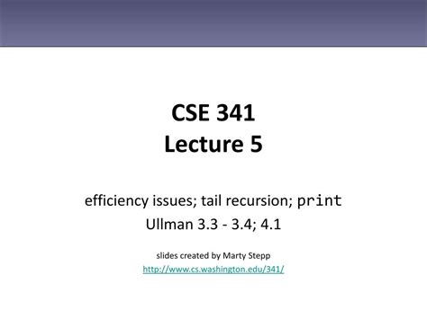 Cse 341 Lecture 5 Efficiency Issues Tail Recursion Print Ppt Download