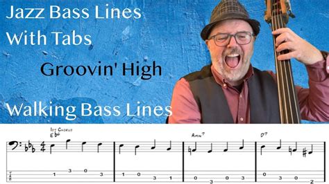 Jazz Bass Lines With Tabs Walking Bass Tutorial On Groovin High By
