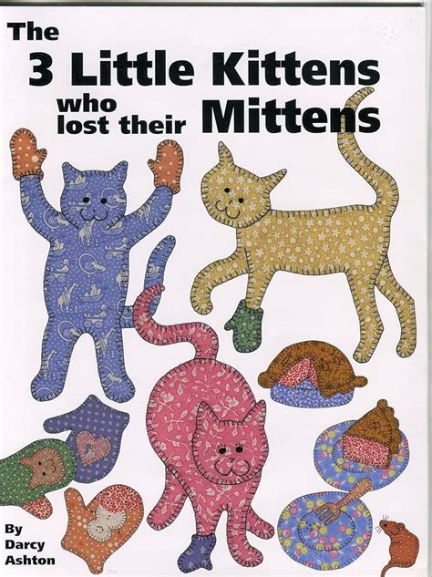 Three Little Kittens Who Lost Their Mittens