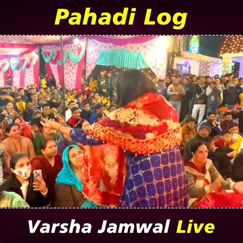 Varsha Jamwal Performance Pahari Log Mazedar Video Varsha Jamwal