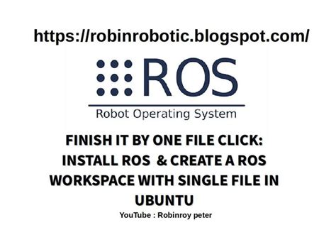 INSTALL ROS CREATE A ROS WORKSPACE WITH SINGLE FILE IN UBUNTU Work Space Robot Operating