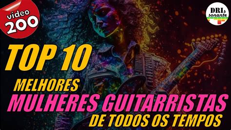 TOP 10 MELHORES MULHERES GUITARRISTAS DE TODOS OS TEMPOS YouTube