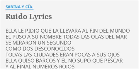 Ruido Lyrics By Sabina Y CÍa Ella Le Pidio Que