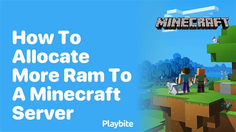 How To Allocate More Ram To A Minecraft Server Playbite