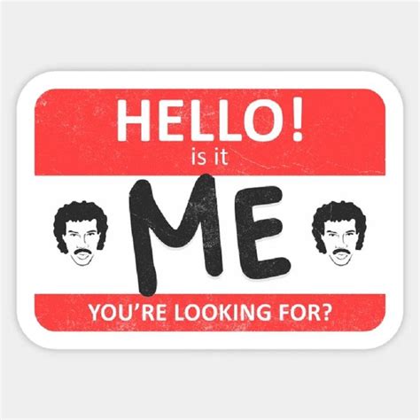 Hello Is It Me Youre Looking For Funny Lionel Richie Name Tag