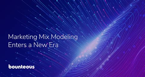 Marketing Mix Modeling Enters A New Era Bounteous