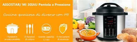 Aigostar Mi 30IAU Pentola A Pressione Multifunzione 15 Funzioni