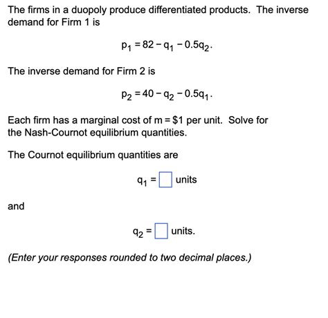 Solved The Firms In A Duopoly Produce Differentiated