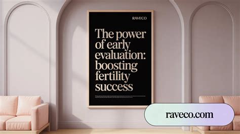 The Importance Of Early Infertility Evaluation And Intervention