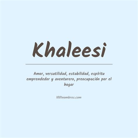 Significado Del Nombre Khaleesi