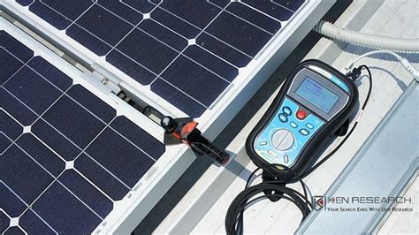 Insights Into The Solar Pv Testing Equipment Industry Outlook Ken Research