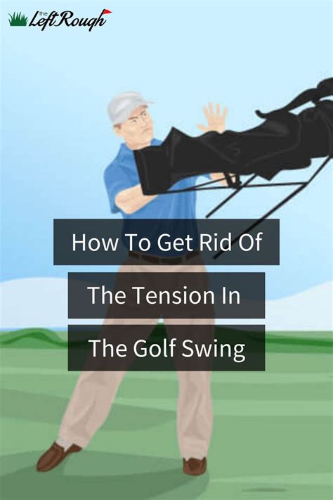 Get Rid Of Tension In The Golf Swing In 2024 Golf Swing Tension Golf
