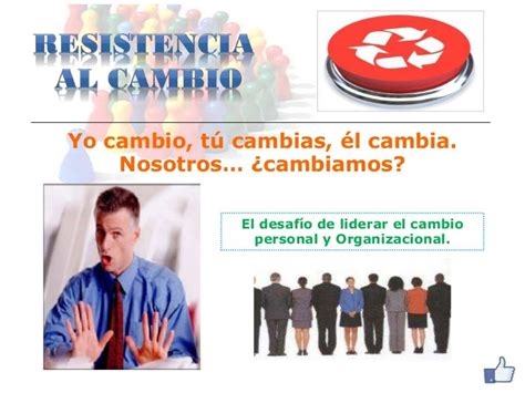 En Que Consiste La Resistencia Al Cambio Image To U