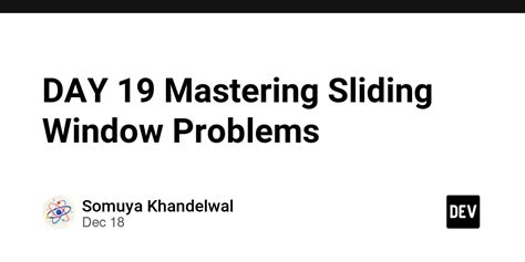 DAY Mastering Sliding Window Problems DEV Community