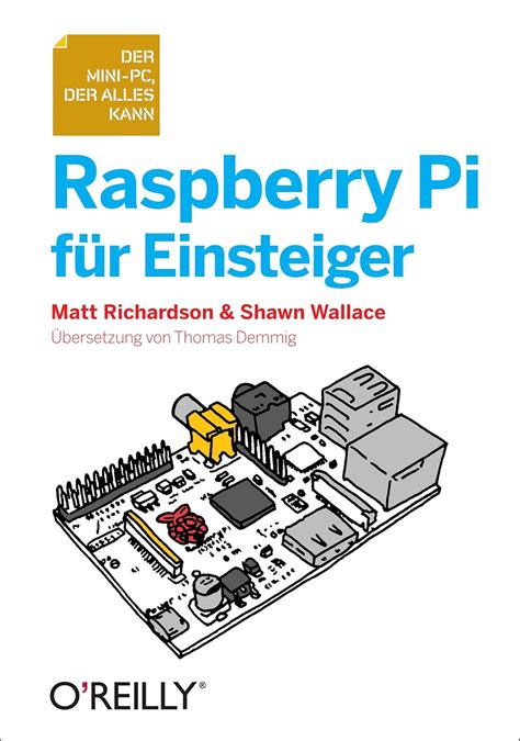 Raspberry Pi Für Einsteiger Richardson Matt Wallace Shawn Amazonde Bücher