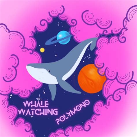 Whale Watching Single Polymonoのアルバム Apple Music