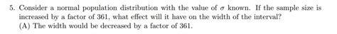 Solved 5 Consider A Normal Population Distribution With The