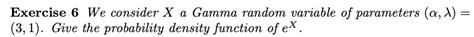 Solved Exercise 6 We Consider X A Gamma Random Variable Of
