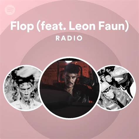 Flop Feat Leon Faun Radio Spotify Playlist