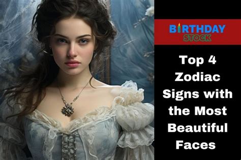 Top 4 Zodiac Signs With The Most Beautiful Faces Birthday Stock
