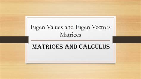 Find The Eigenvalues And Eigenvectors Of A Matrixmatrices And Calculus