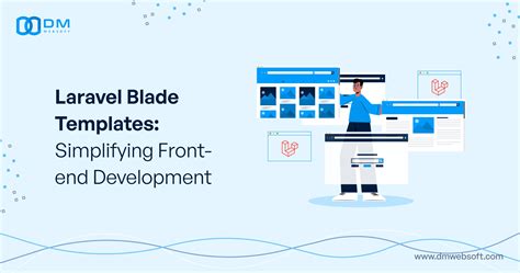 Laravel Blade Templates Simplifying Front End Development DM WebSoft LLP
