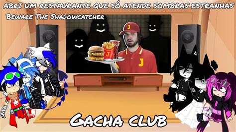 React Jazzghost Jogando Beware The Shadowcatcher Gacha Club YouTube
