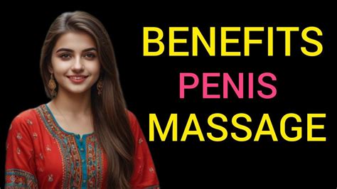 Benefits Of Penis Massages Very Important Massageself Education Youtube